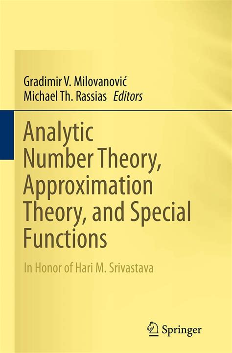 Buy Analytic Number Theory Approximation Theory And Special Functions In Honor Of Hari M