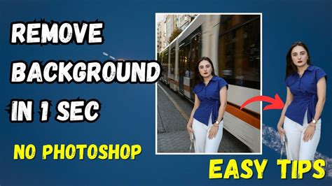 How To Remove The Background Of Any Photo In One Second YouTube
