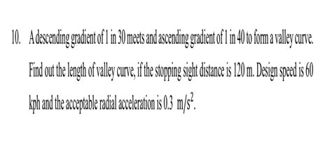 Solved 10 A Descending Gradient Of 1 In 30 Meets And Ascending Gradient 1 Answer