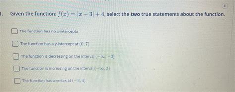 Solved Given The Function F X X3 4 Select The Two True Chegg Com