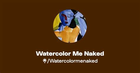 Watercolor Me Naked Linktree