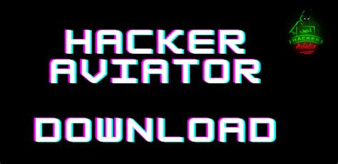 hacker aviator aplicativo скачать последнюю версию 1 0 apk на android бесплатно