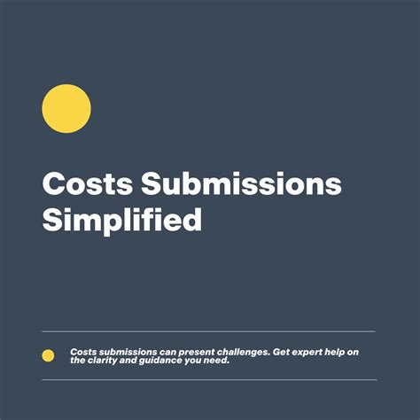 Costs Submissions Simplified Facing Challenges With Costs Submissions