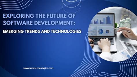 Exploring The Future Of Software Development Emerging Trends And Technologies By Iroid