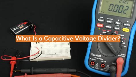 What Is A Capacitive Voltage Divider Electronicshacks
