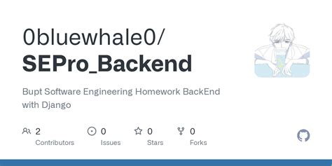 Github 0bluewhale0 Sepro Backend Bupt Software Engineering Homework Backend With Django