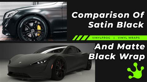 Satin Black Vs Matte Black Vinyl Wrap Vinylfrog