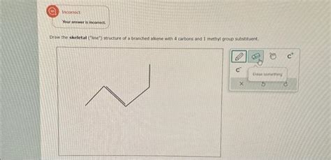 Solved Incorrect Your Answer Is Incorrect Draw The Skeletal
