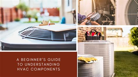 A Beginners Guide To Understanding Hvac Components