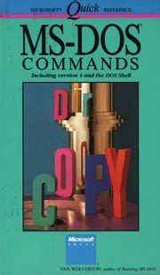 MS DOS Commands Quick Reference Van Wolverton Free Download Borrow And Streaming