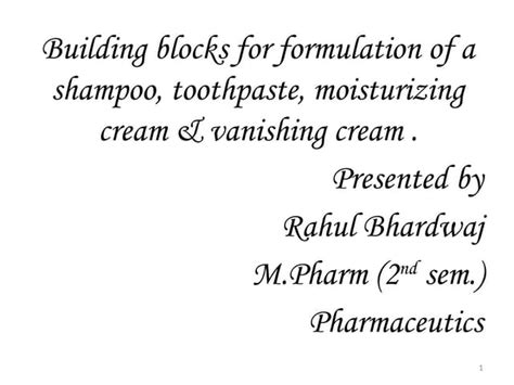 Building Blocks For Formulation Of A Shampoo Toothpaste Moisturizing