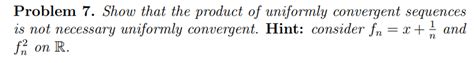 Solved Problem 7 Show That The Product Of Uniformly
