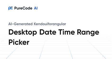 Build Great Kendouiforangular Desktop Date Time Range Picker Components
