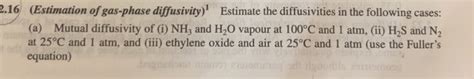 Solved 16 Estimation Of Gas Phase Diffusivity Estimate The