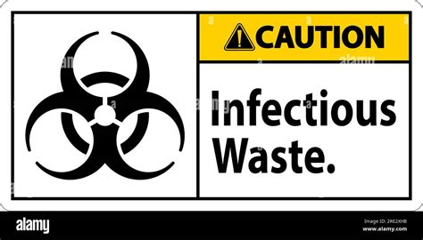 Caution Label Infectious Waste Sign Stock Vector Image And Art Alamy