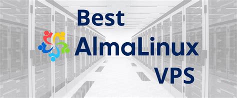 9 best almalinux vps hosting providers 2023