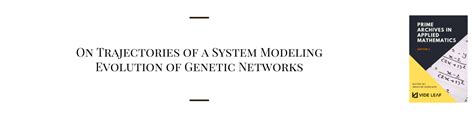 On Trajectories Of A System Modeling Evolution Of Genetic Networks