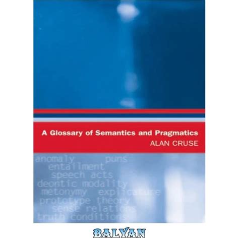 خرید و قیمت دانلود کتاب A Glossary Of Semantics And Pragmatics ترب