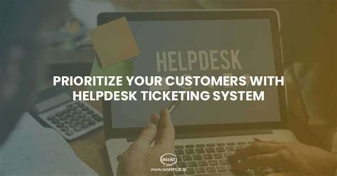 Prioritize Your Customers With Help Desk Ticketing System