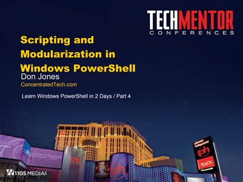 Powershell Scripting And Modularization Techmentor Fall 2011 Ppt