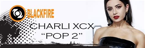 Music Review Charli Xcx Pop 2” Blackfire Research