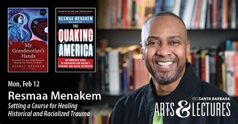 Resmaa Menakem Setting A Course For Healing Historical And Racialized