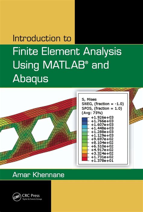 Introduction To Finite Element Analysis Using Matlab® And Abaqus Ebook