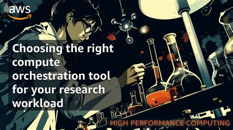 Choosing The Right Compute Orchestration Tool For Your Research