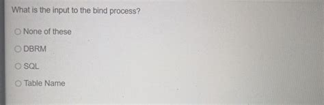 solved what is the input to the bind processnone of