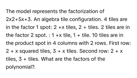 Solved The Model Represents The Factorization Of 2x2 5x 3 An Algebra Tile Configuration 4