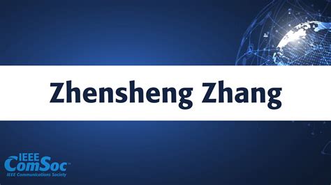 Meet The 2023 Comsoc Vp Candidates Zhensheng Zhang Ieeetv
