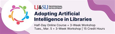 Adopting Artificial Intelligence In Libraries Online Course Library Journal
