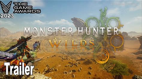 Monster Hunter Wilds Official Trailer The Game Awards 2023 Youtube