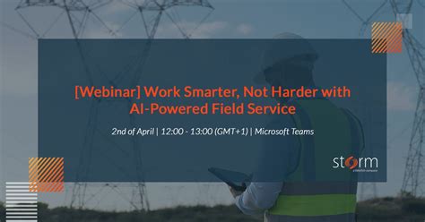 D365fieldservice Fieldservice Automation Ai Dynamics365 Webinar Storm Technology Ltd