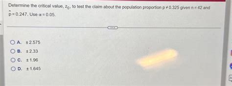 Solved Determine The Critical Value Z To Test The Claim Chegg