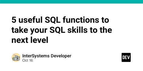 5 Useful Sql Functions To Take Your Sql Skills To The Next Level Dev
