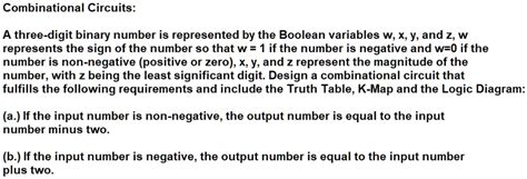 Solved Combinational Circuits A Three Digit Binary Number Is Represented By The Boolean