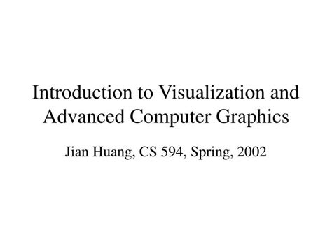 ppt introduction to visualization and advanced computer graphics