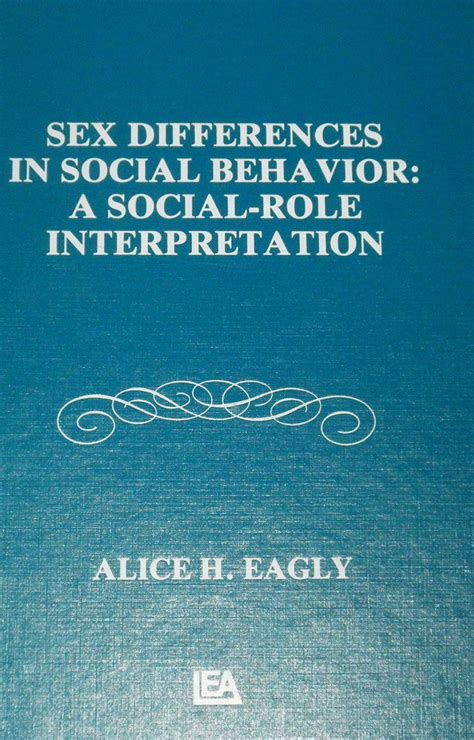 Amazon Com Sex Differences In Social Behavior A Social Role Interpretation Distinguished