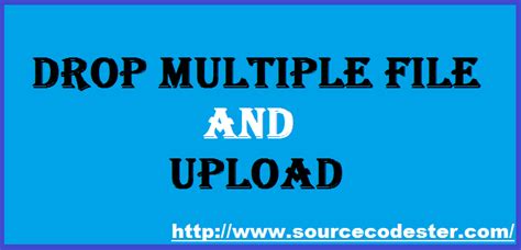Multiple File And Drop Upload Sourcecodester