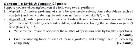 Solved Question 1 Divide Conquer 20 Points Suppose Chegg