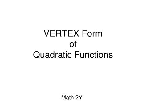 Ppt Exploring Quadratic Functions Vertex Form Math Lesson Powerpoint