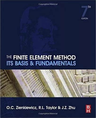 Finite Element Method The Seventh Edition Its Basis And Fundamentals De Zienkiewicz O C