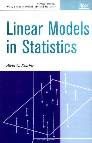 Linear Models In Statistics 9780471315643 Rencher Alvin C Books