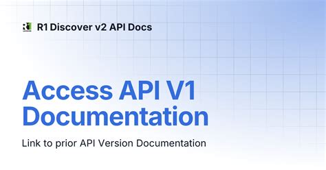 Access Api V1 Documentation R1 Discover V2 Api Docs