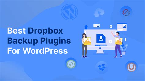 8 Best Dropbox Backup Plugins For Wordpress Website