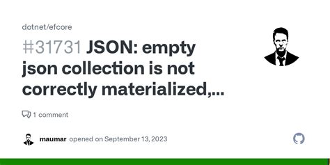 json empty json collection is not correctly materialized but rather returned as null · issue