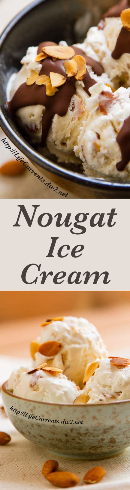 Almond Nougat Ice Cream Life Currents