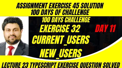 Exercise 32 Day 11 100 Days Of Challenge Youtube