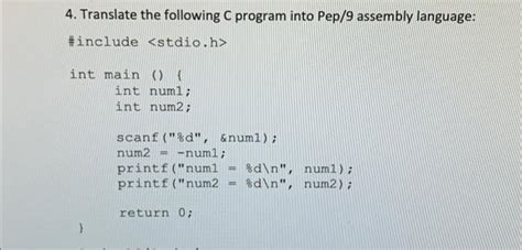 Solved 4 Translate The Following C Program Into Pep9